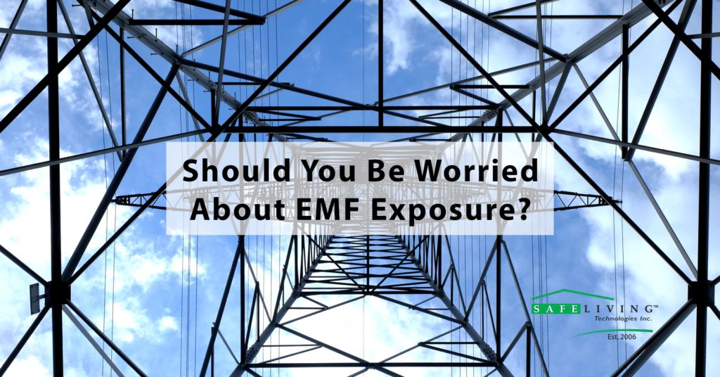 Should You Be Worried About EMF Exposure? - Safe and Sound RF